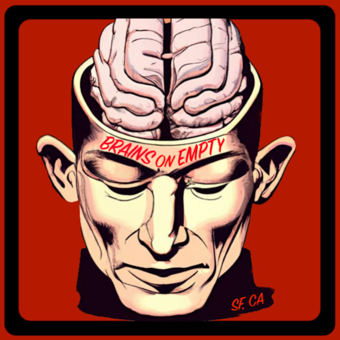 Brains On Empty | Brains On Empty