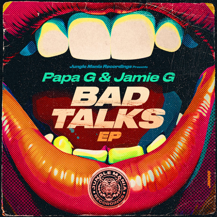BAD TALKS EP | PAPA GEE & JAMIE G | junglemaniarecordings