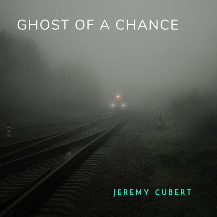 Ghost of a Chance | Jeremy Cubert