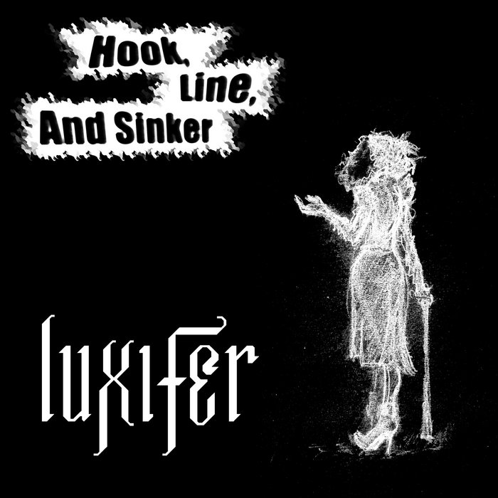 Hook Line And Sinker Luxifer