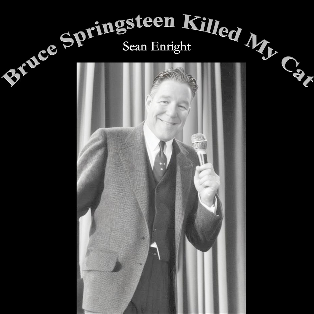 Bruce Springsteen Killed My Cat | Sean Enright