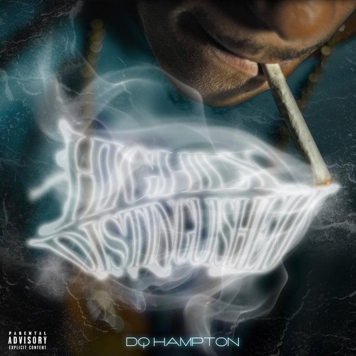 Highly Distinguished | DQ Hampton | Black Son Media Group