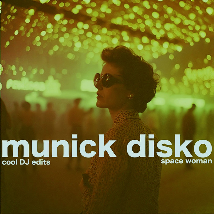 Space Woman | MUNICK DISKO EDITS