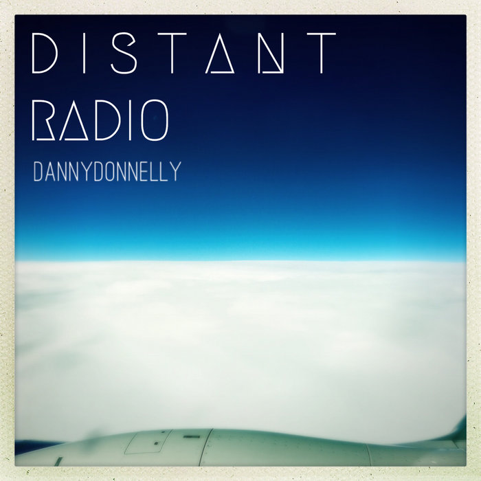 DISTANT RADIO | danny DONNELLY