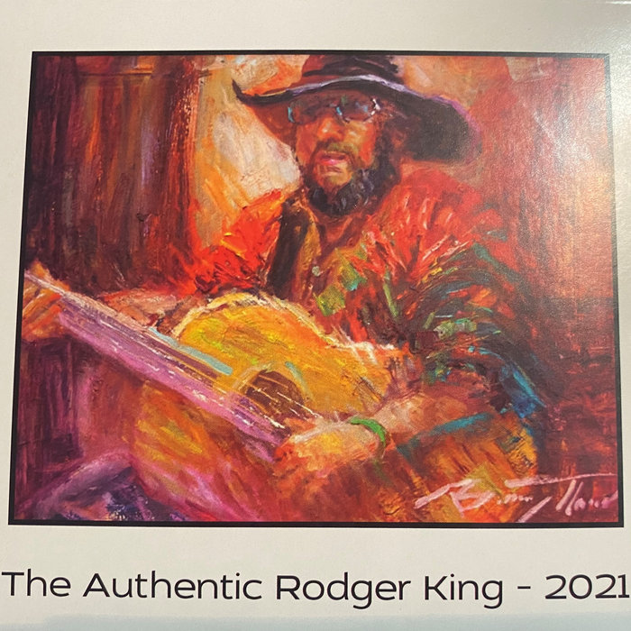 The Authentic Rodger King - 2021 | Rodger King