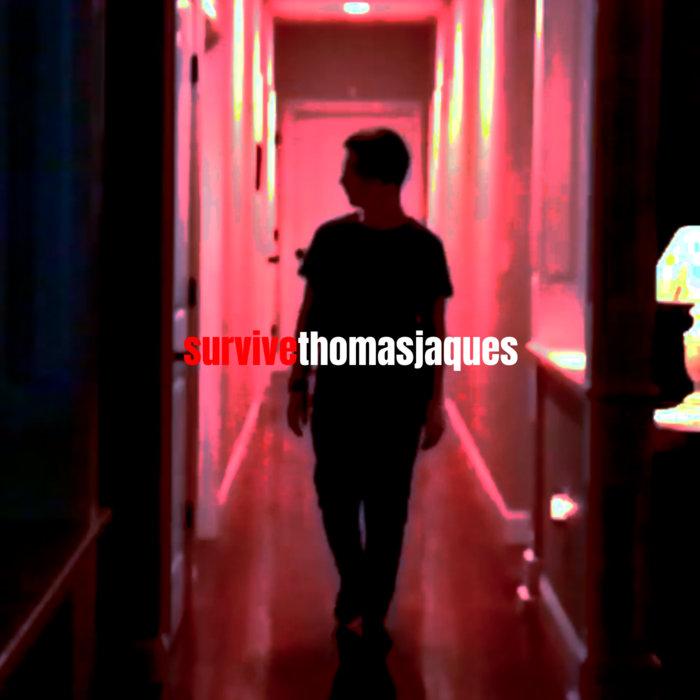survive | Thomas Jaques