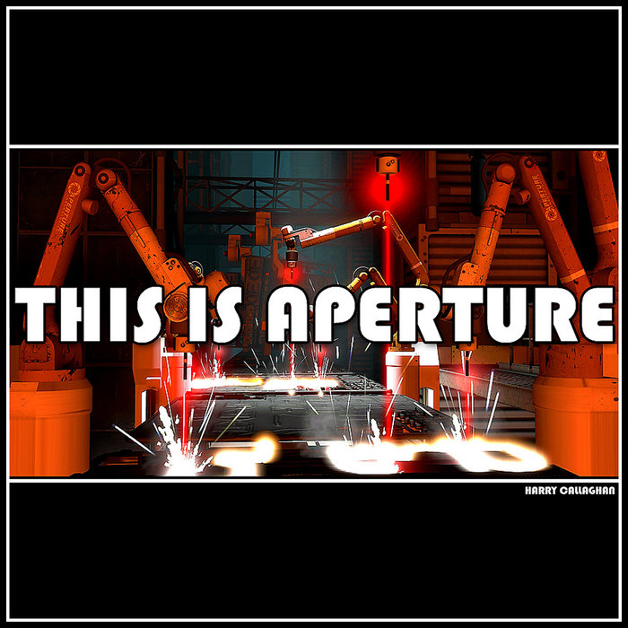 This Is Aperture | Harry Callaghan (Harry101UK)