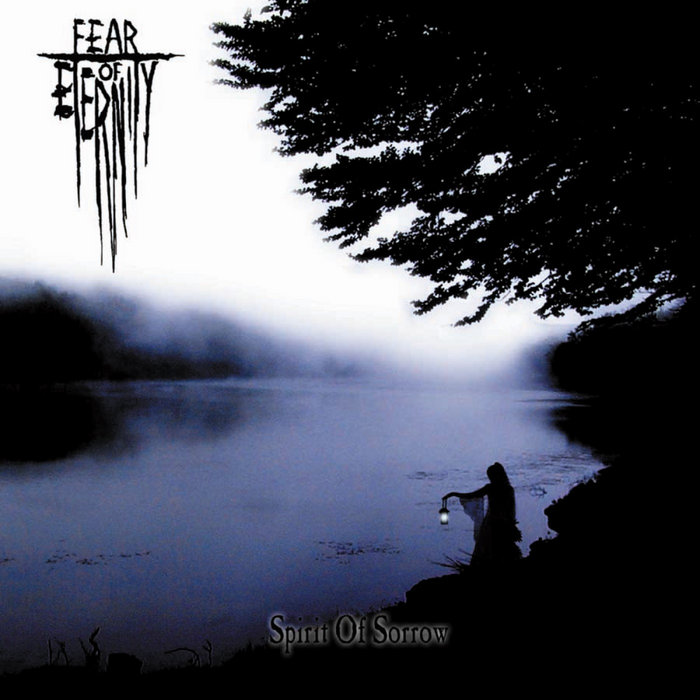 Spirit of Sorrow | Fear Of Eternity | Moribund Records