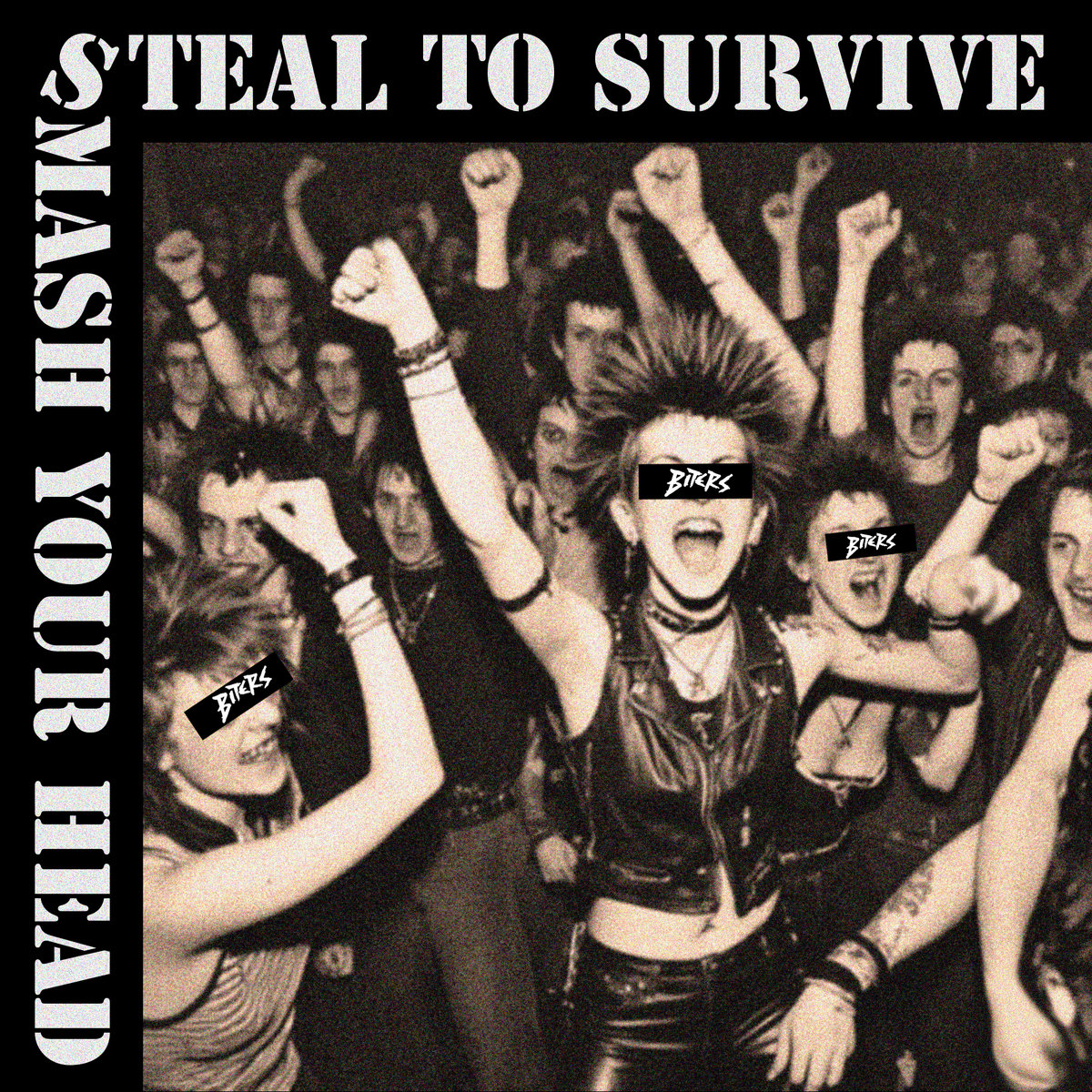 Steal To Survive b/w Smash Your Head | Biters