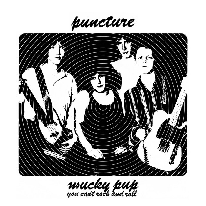 Puncture - Mucky Pup b/w You Can't Rock And Roll | Puncture | General ...