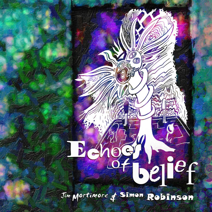 Echoes of Belief | Jim Mortimore & Simon Robinson | Jim Mortimore
