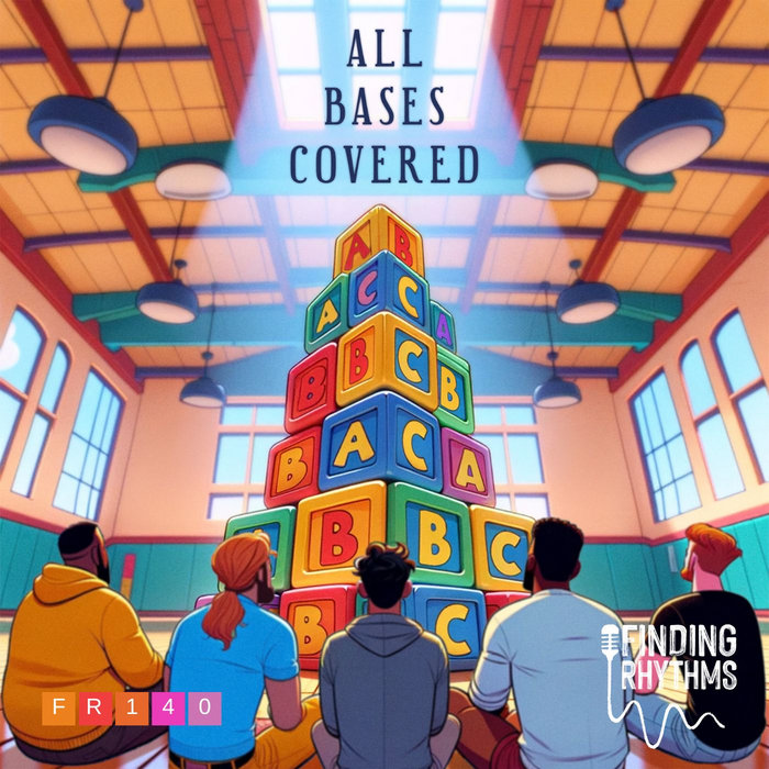 All Bases Covered | Finding Rhythms and Maximus | Finding Rhythms