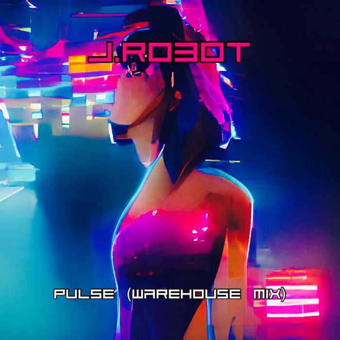 Pulse (Warehouse Mix) single | J.Robot