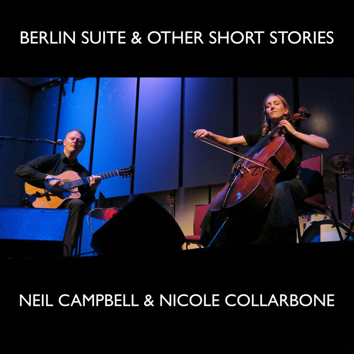 Berlin Suite & Other Short Stories | Neil Campbell & Nicole Collarbone ...