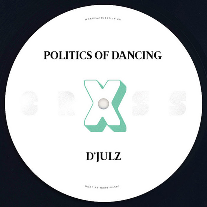Politics of Dancing X D'Julz | Politics of Dancing & D'Julz | D'Julz
