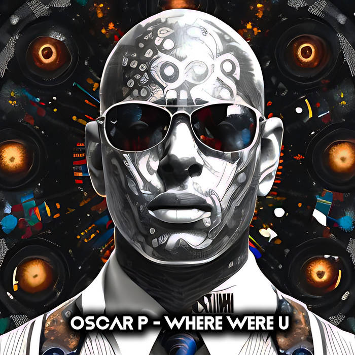 Oscar P - Where Were U | Oscar P