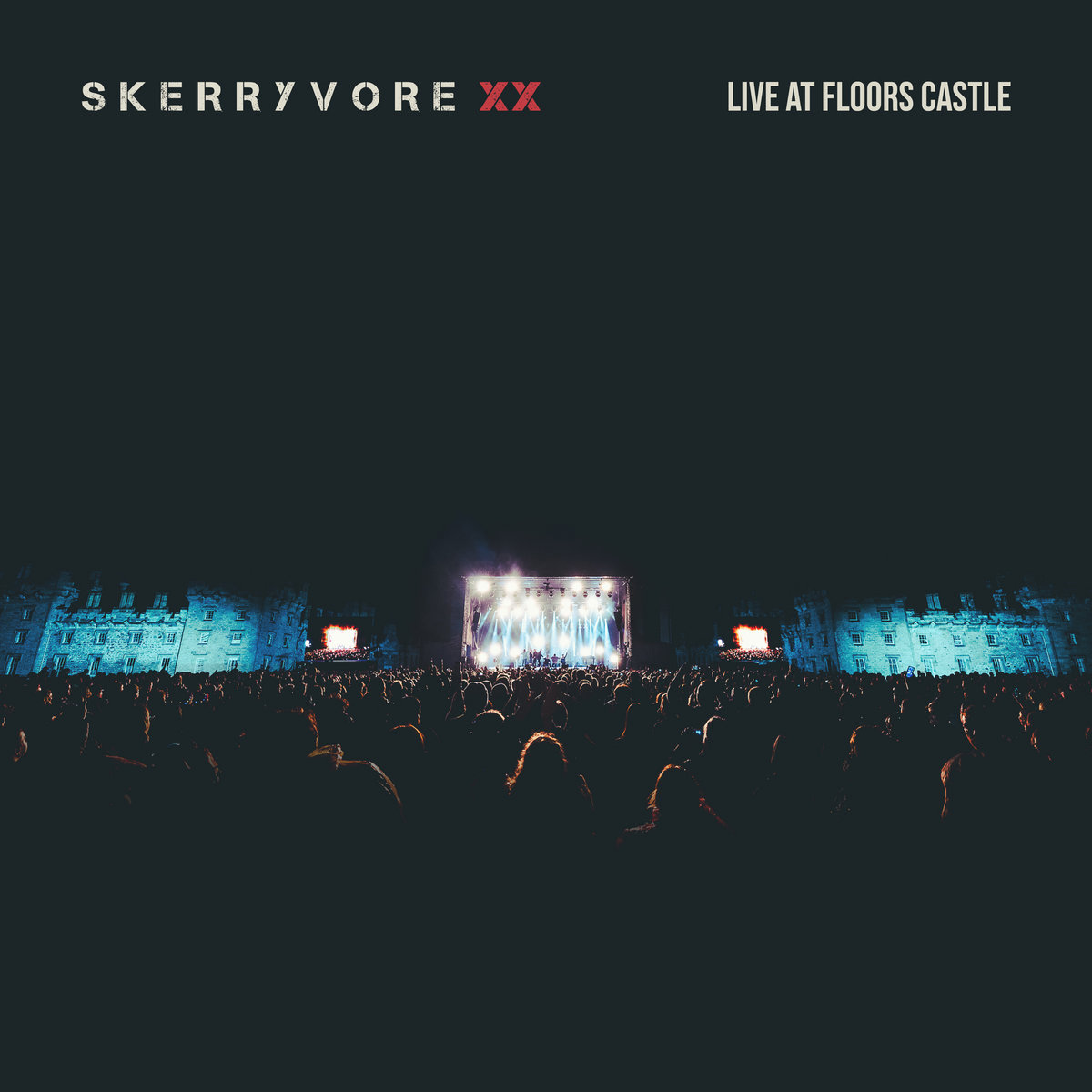 Skerryvore XX - Live at Floors Castle | Skerryvore