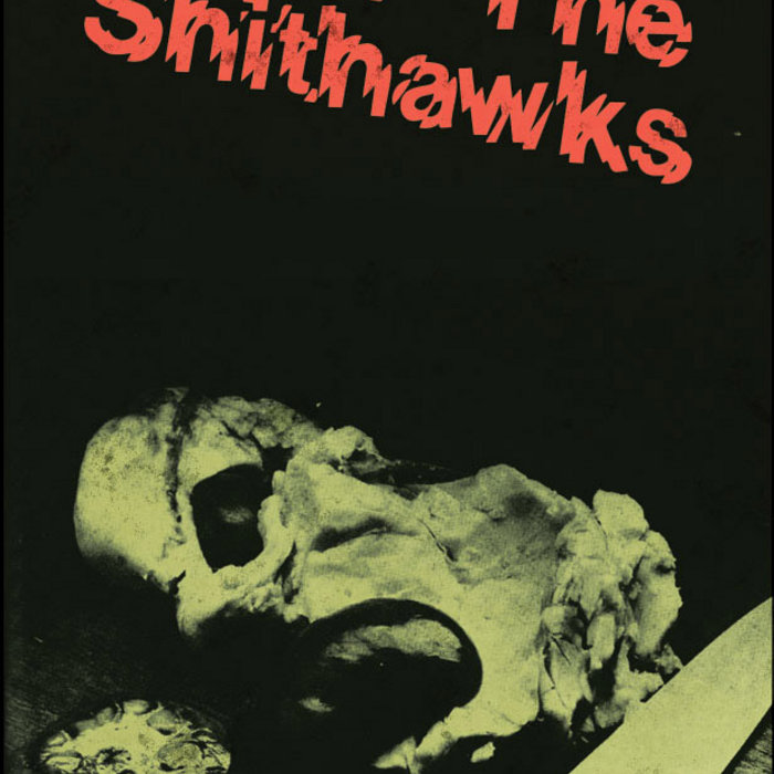 Meat The Shithawks | The Shithawks