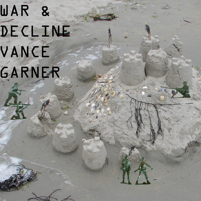 War & Decline | Vance Garner