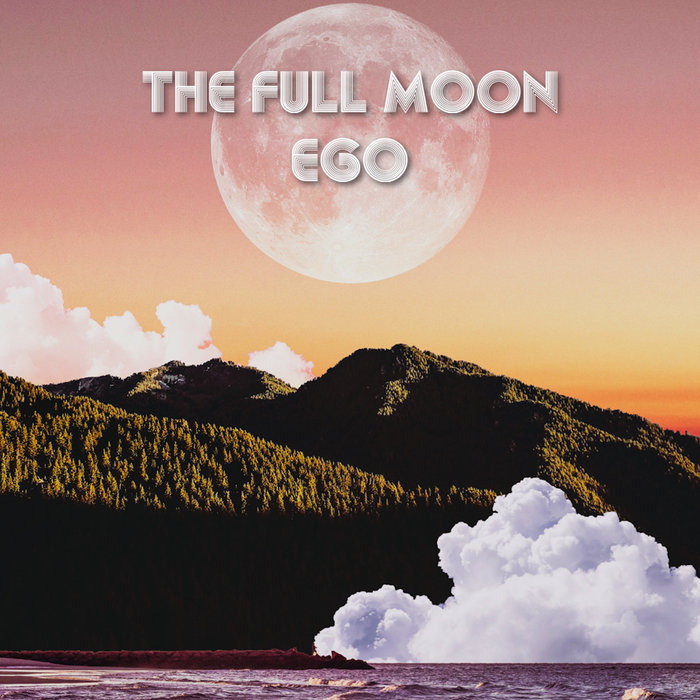 Ego | The Full Moon