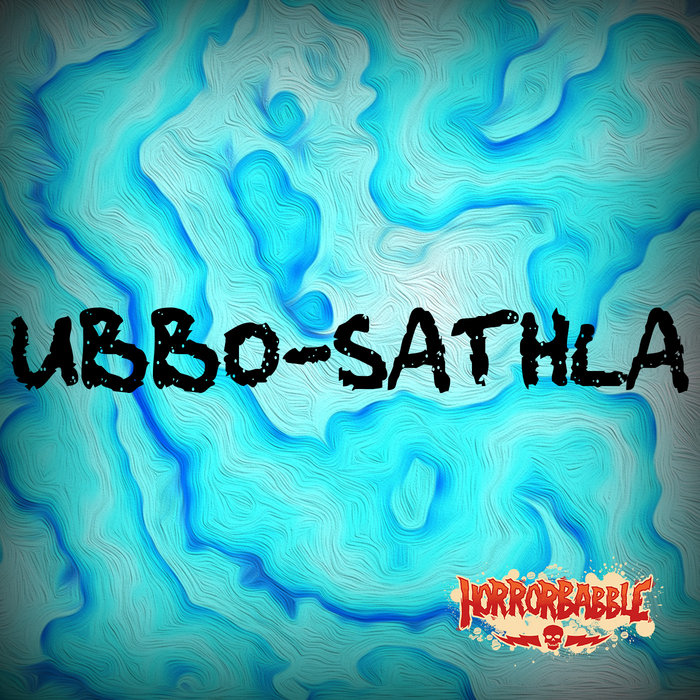 Ubbo-Sathla | Clark Ashton Smith | HorrorBabble