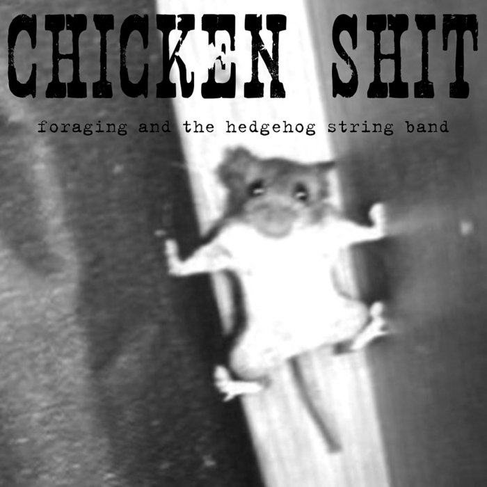 chicken shit | foraging and the rattling bones