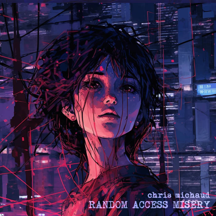 RANDOM ACCESS MISERY - EP | Chris Michaud