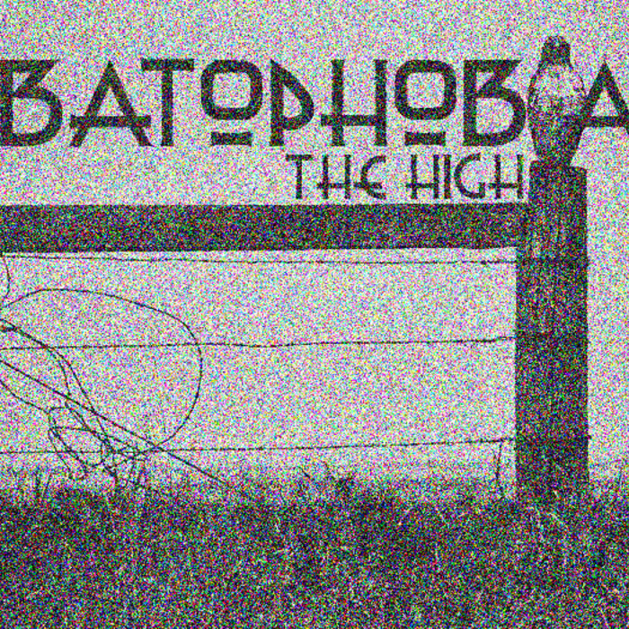 Batophobia | The High