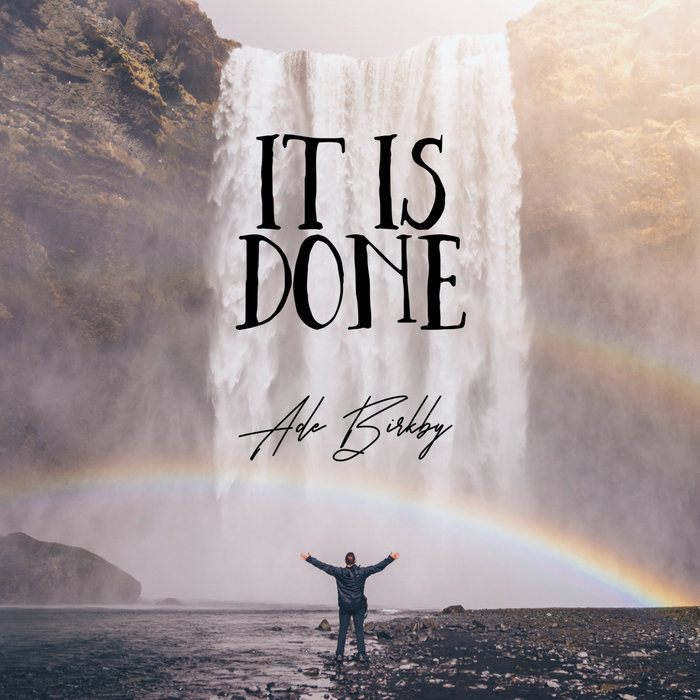 It Is Done | Ade Birkby