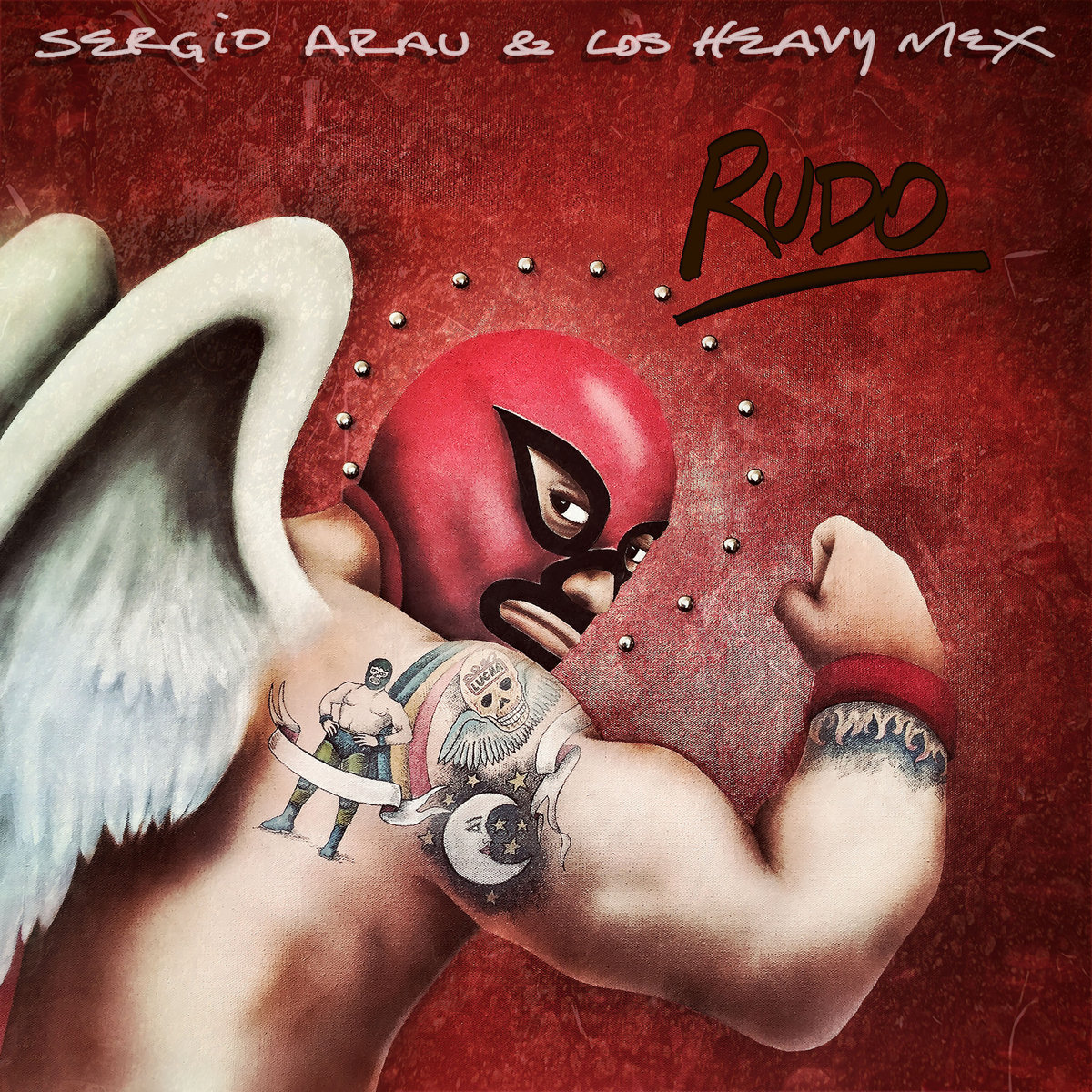 Rudo | Sergio Arau & Los Heavy Mex | Sergio Arau