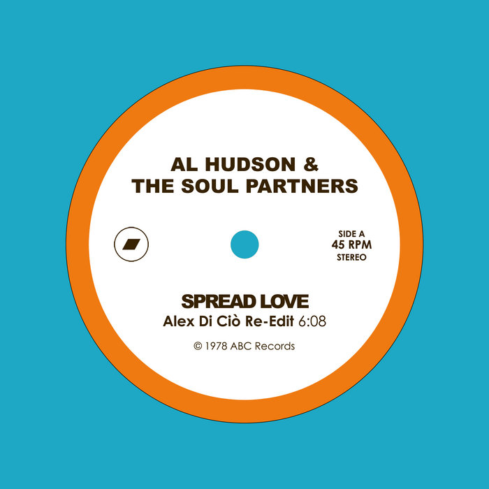 Al Hudson & The Soul Partners - Spread Love (Alex Di Ciò Re-Edit ...