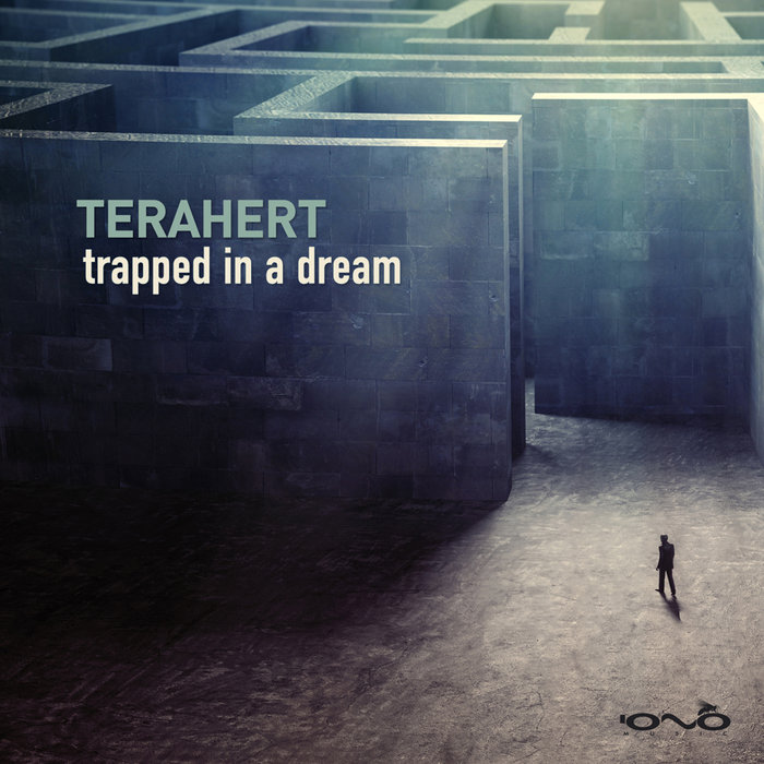 Trapped in a Dream | Terahert | IONO MUSIC