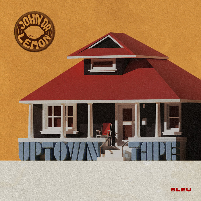 bleu | john da lemon | kick a dope verse!