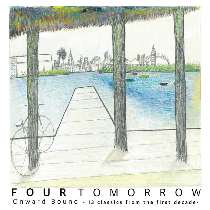 Onward Bound ~13 classics from the first decade~ | FOUR TOMORROW ...