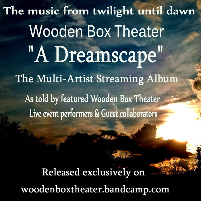 A Dreamscape : The Compilation Album | Wooden Box Theater
