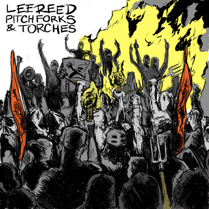 Pitchforks & Torches | Lee Reed