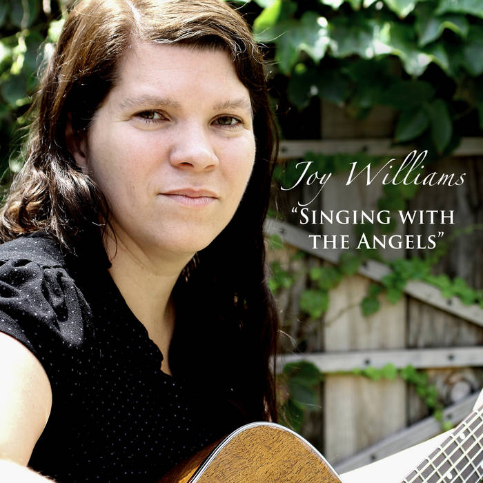 Singing with the Angels | Joy Williams