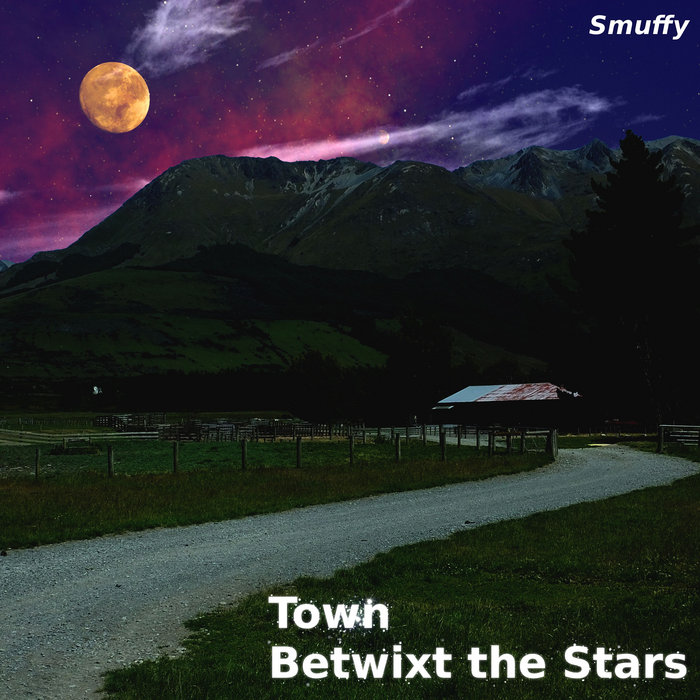 Town Betwixt the Stars | Smuffy