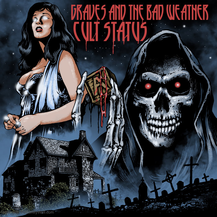 CULT STATUS | Graves & The Bad Weather