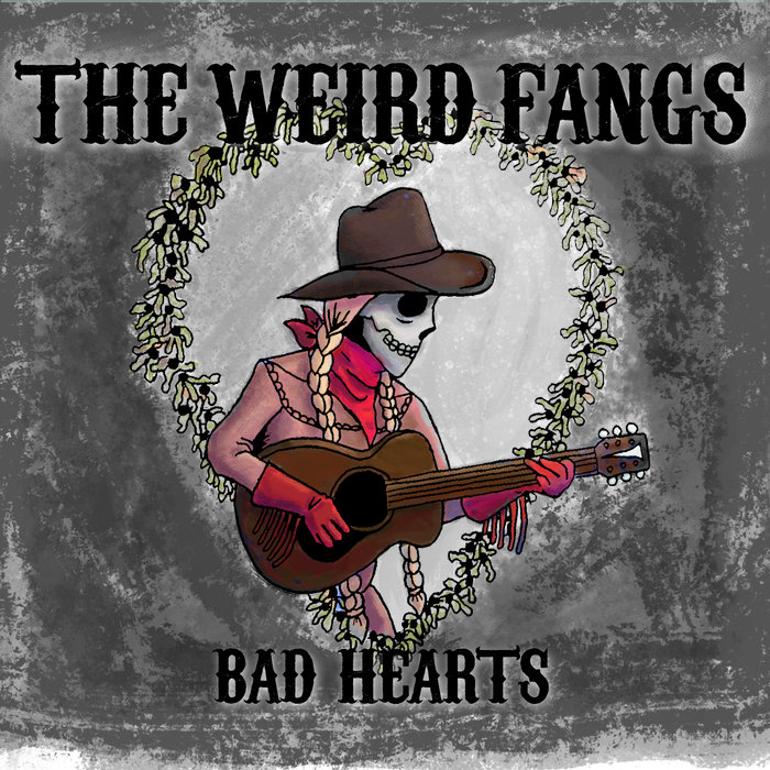 Bad Hearts | The Weird Fangs