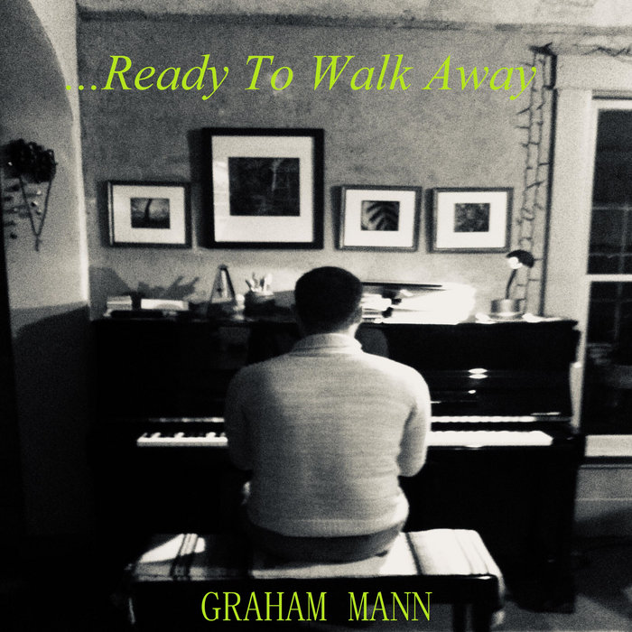 ...Ready To Walk Away | Graham Mann