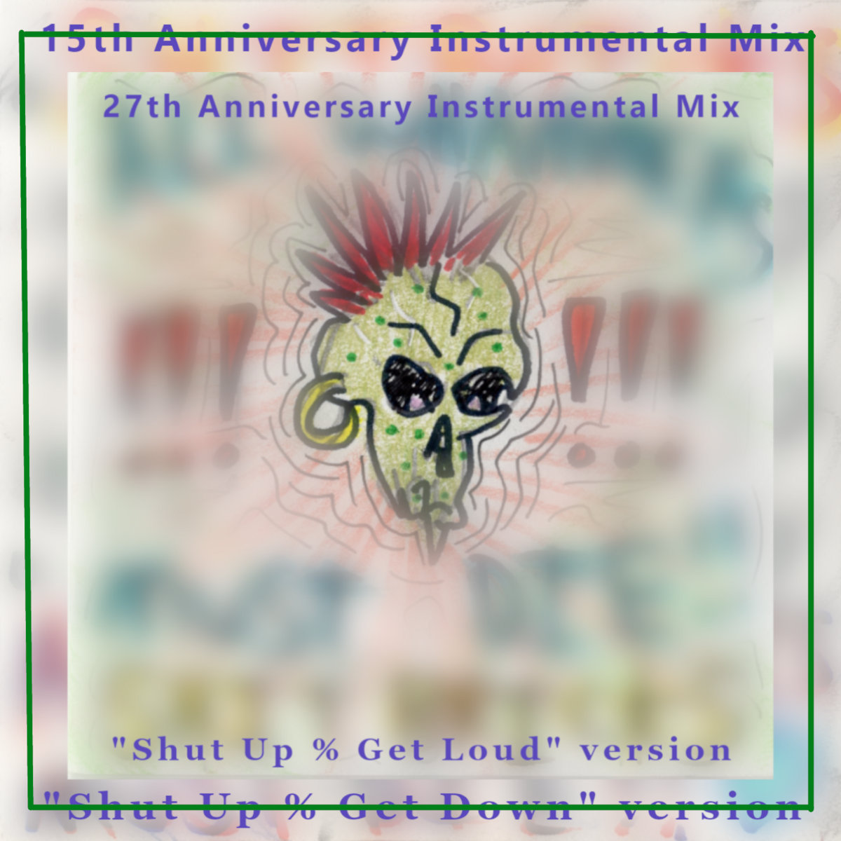 27th Anniversary Deluxe Shut Up % Get Loud version (no bonus tracks ...