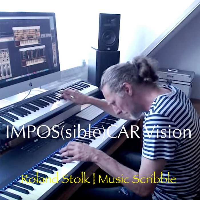 🎶 IMPOS(sible)CAR Vision 🎶 | Roland Stolk | Music Scribble | Roland Stolk