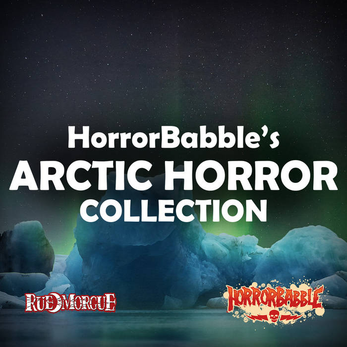 Arctic Horror: A Collection | Various Authors | HorrorBabble