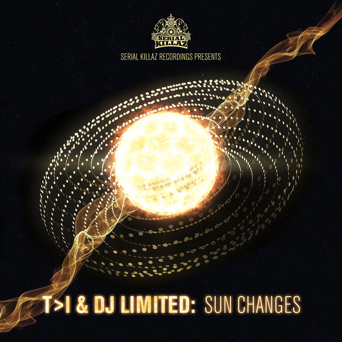 Sun Changes | T.I. & DJ Limited | Serial Killaz