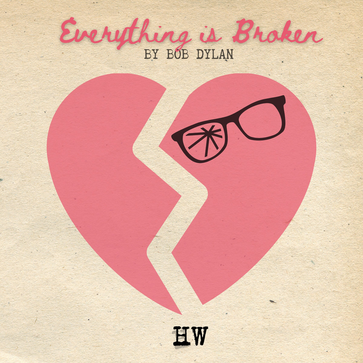 Everything Is Broken (Bob Dylan) | Henry Wagons