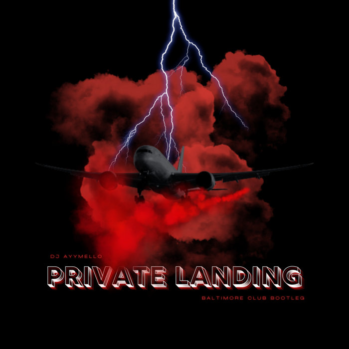 Private Landing (DJ AyyMello Bootleg) | DJ AyyMello