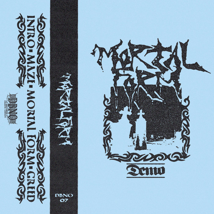 DBNO-07: MORTAL FORM - Demo | MORTAL FORM | DBNO Records