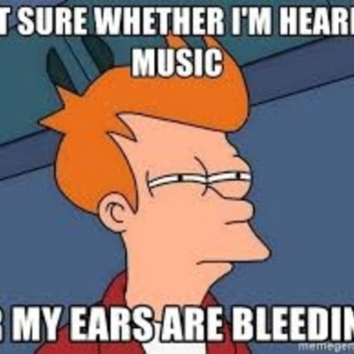 Blood Ears Memes Ears Bleeding = Perfect Volume : R/memes