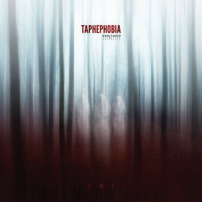Ghostwood | TAPHEPHOBIA | Cyclic Law